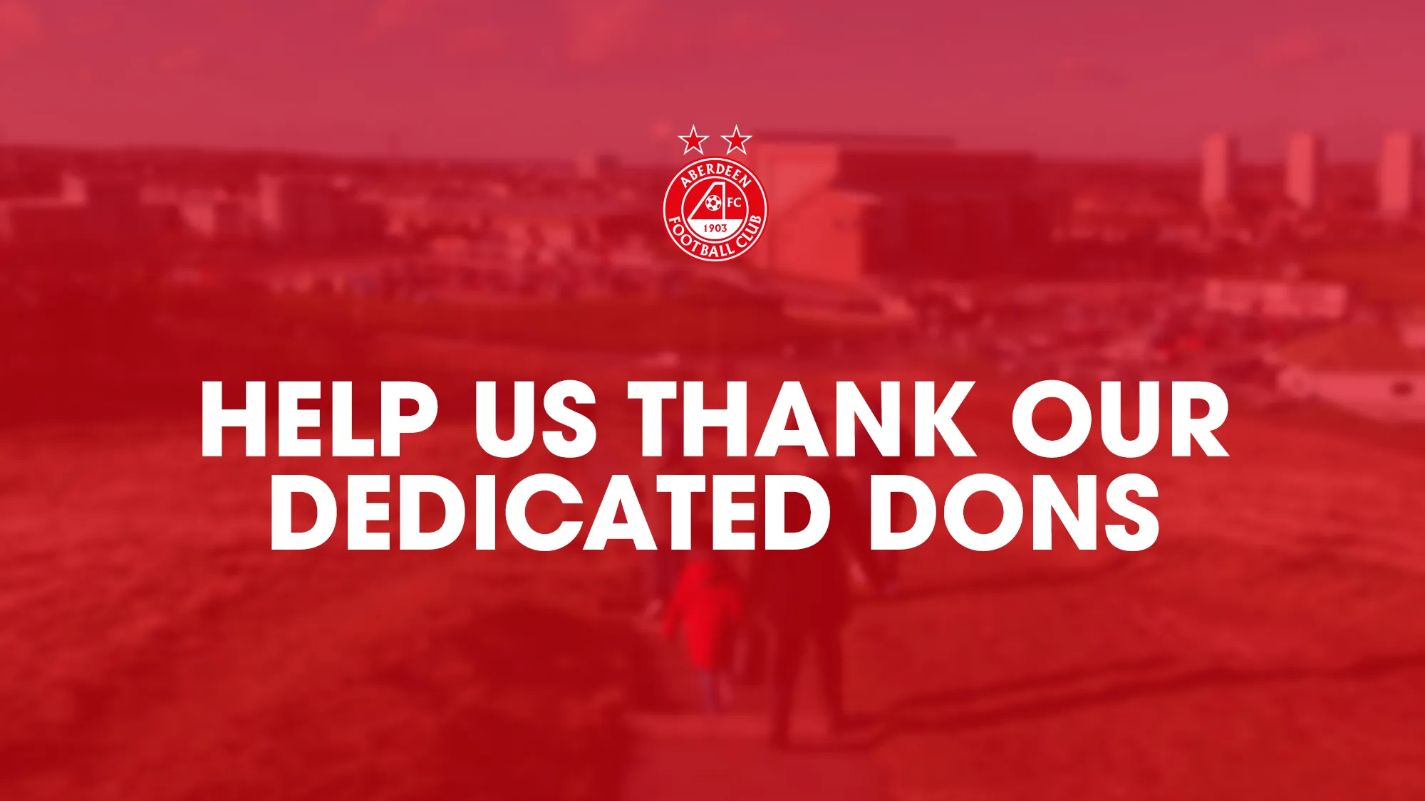 Aberdeen FC - Help us thank our Dedicated Dons