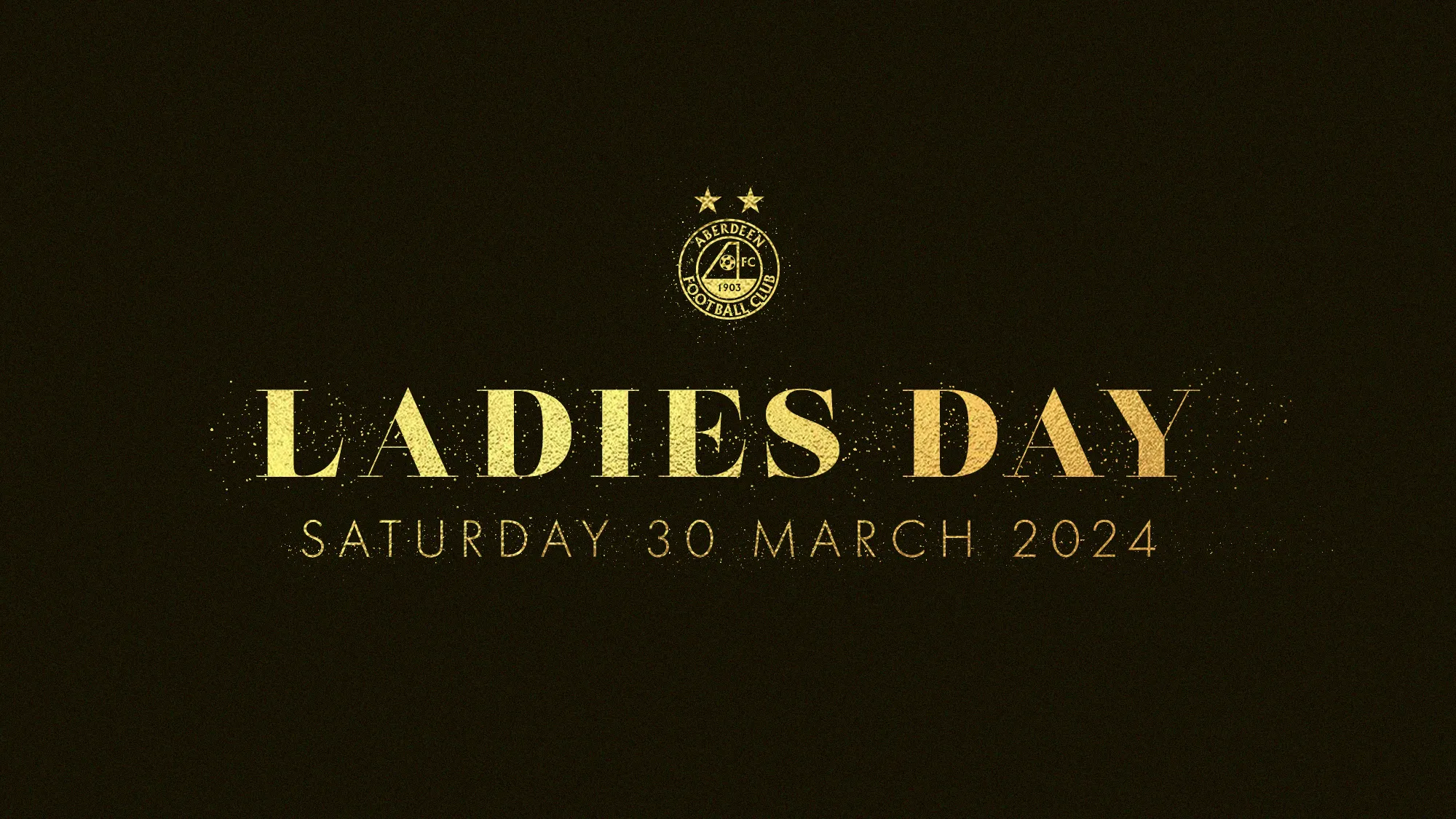 Aberdeen FC - AFC Ladies Day | Saturday 30th March 2024